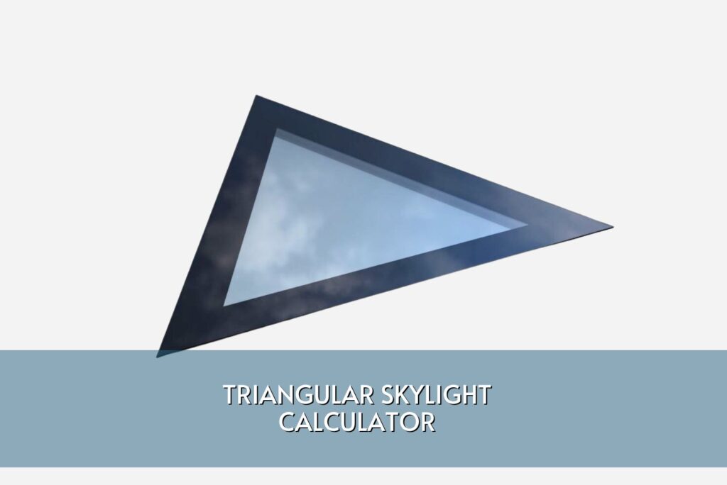 Custom Size – Triangular Skylight – Skylights1.com